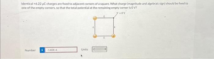 Solved Identical +6.22μC charges are fixed to adjacent | Chegg.com