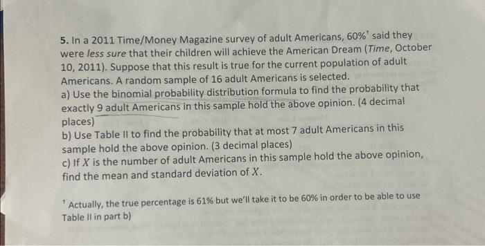 Solved 5. In a 2011 Time/Money Magazine survey of adult | Chegg.com