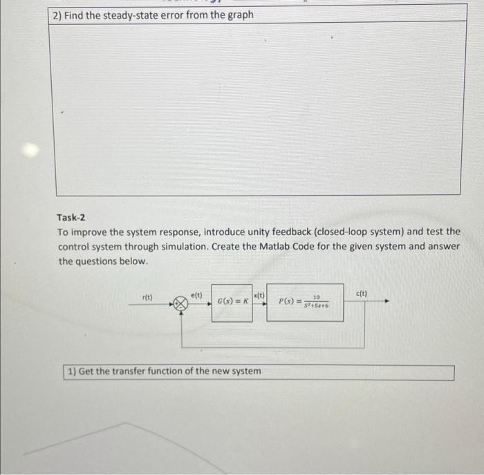 Solved Task-2 To improve the system response, introduce | Chegg.com