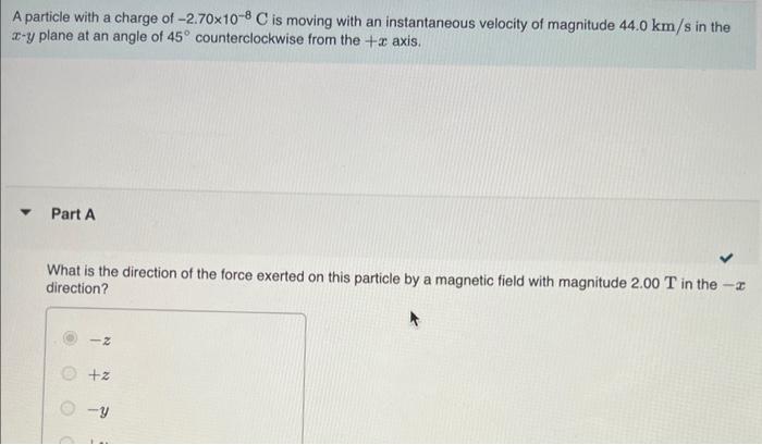 Solved A particle with a charge of −2.70×10−8C is moving | Chegg.com