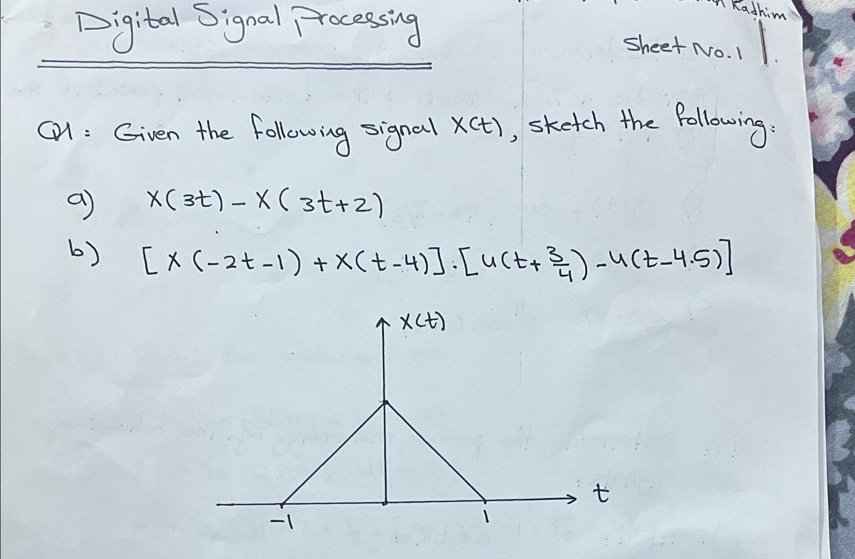 Digital Signal ProcessingSheet N0.1 ﻿I.Q1 ﻿: Given | Chegg.com