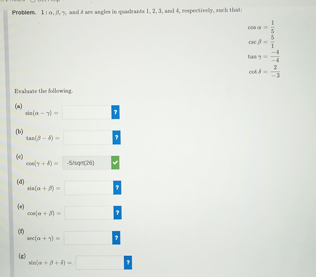 Solved Problem. i: α,β,γ, and δ are angles in quadrants | Chegg.com