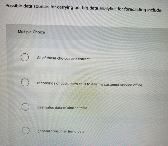Solved Possible data sources for carrying out big data | Chegg.com