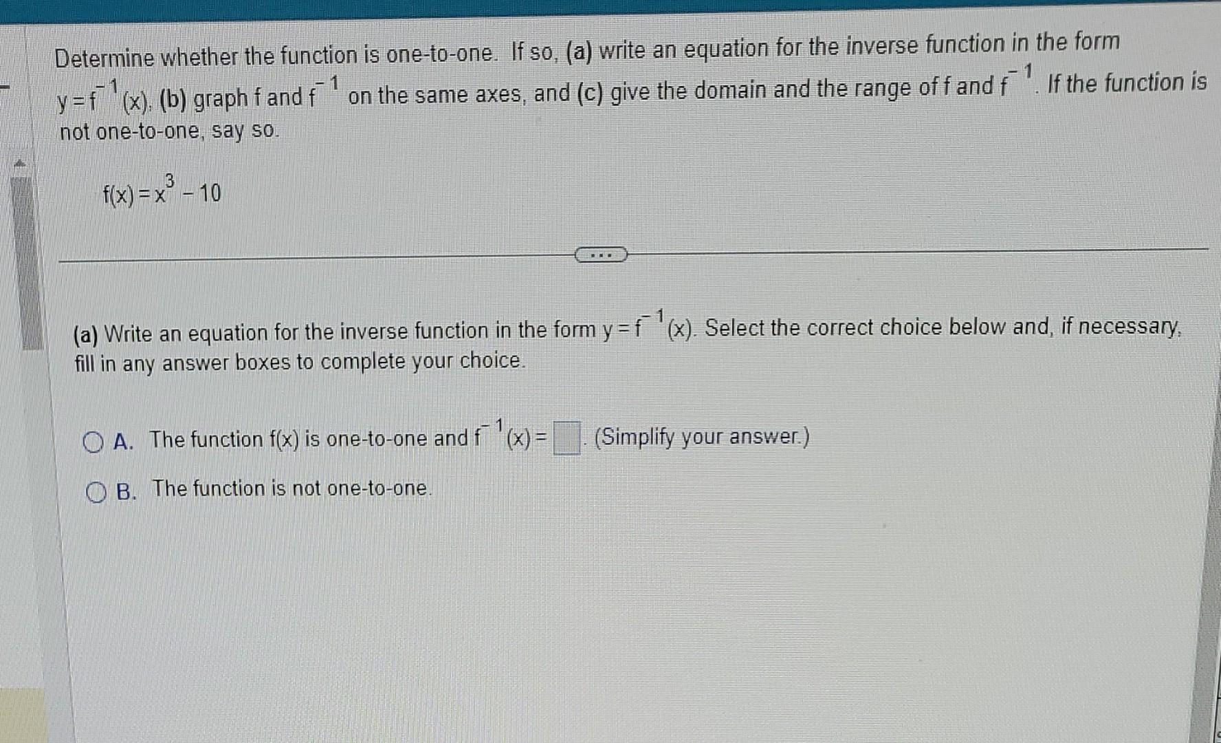 Solved Determine whether the function is one-to-one. If so, | Chegg.com