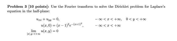 Solved Problem 3 [10 points]: Use the Fourier transform to | Chegg.com