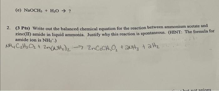 Solved (e) NaOCH3+H2O→ ? 2. (3 Pts) Write out the balanced | Chegg.com