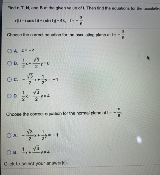 Solved Find r. T. N. and B at the given value of t. Then | Chegg.com
