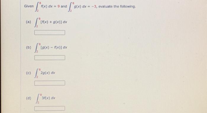 Solved Given (a) (b) [³F(x) d) (d) f(x) dx = 9 and [₁[F(X) | Chegg.com