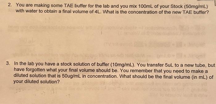 Solved 2. You are making some TAE buffer for the lab and you | Chegg.com