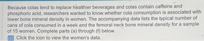 Solved Colas per Week and Bone DensityBecause colas tend to | Chegg.com