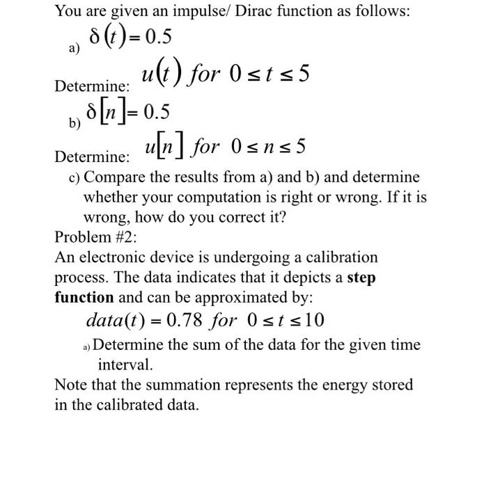 Solved You are given an impulse/ Dirac function as follows: | Chegg.com