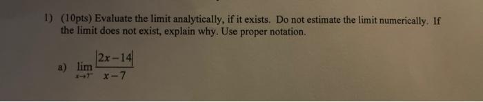 Solved (10pts) Evaluate the limit analytically, if it | Chegg.com