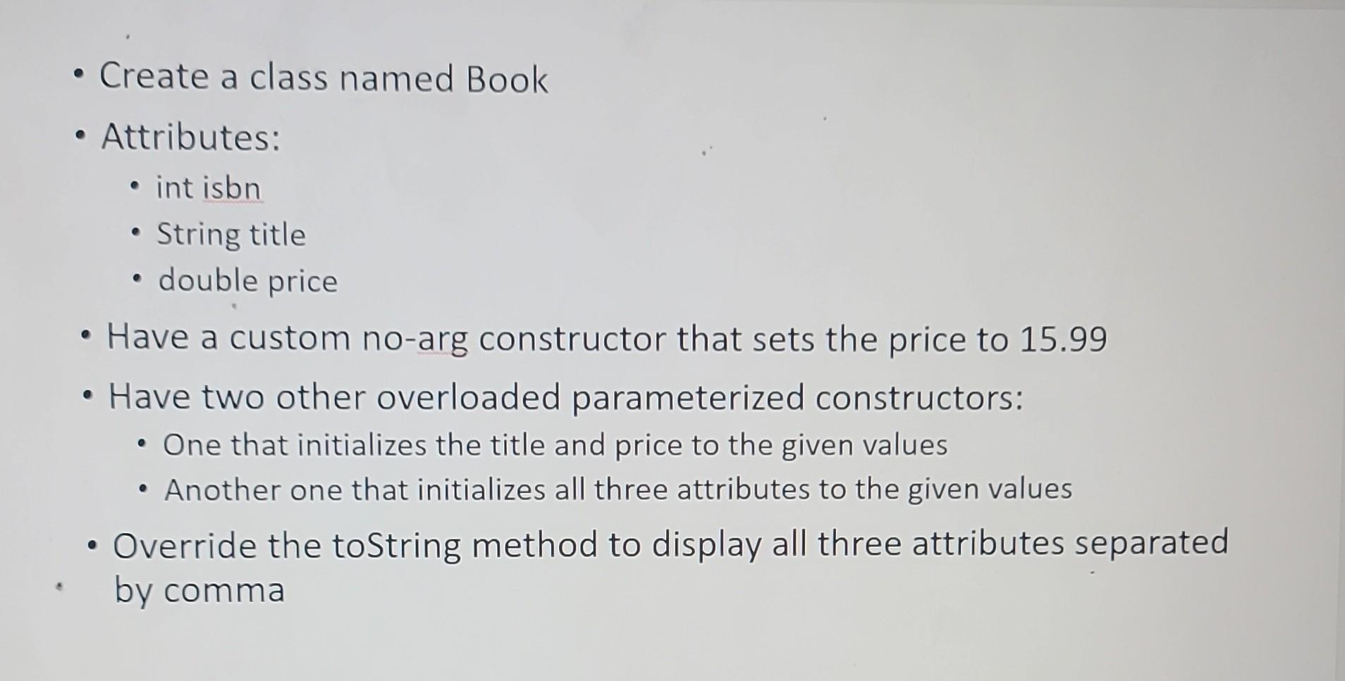 Solved Have A Custom No Arg Constructor That Sets The 
