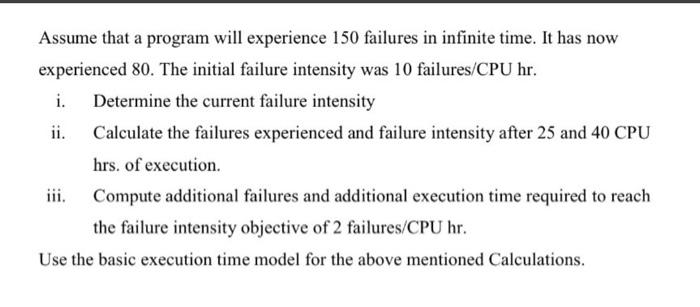 Solved Assume that a program will experience 150 failures in | Chegg.com