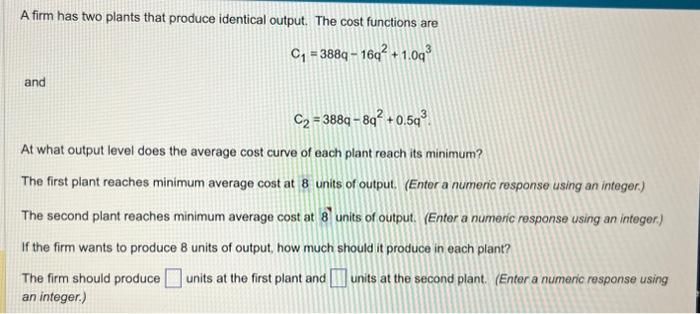Solved A firm has two plants that produce identical output. | Chegg.com