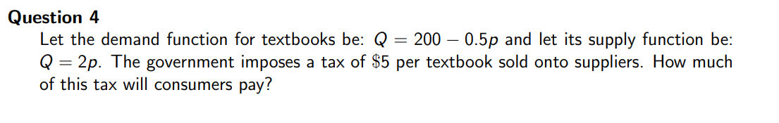 Solved Question 4Let the demand function for textbooks be: | Chegg.com