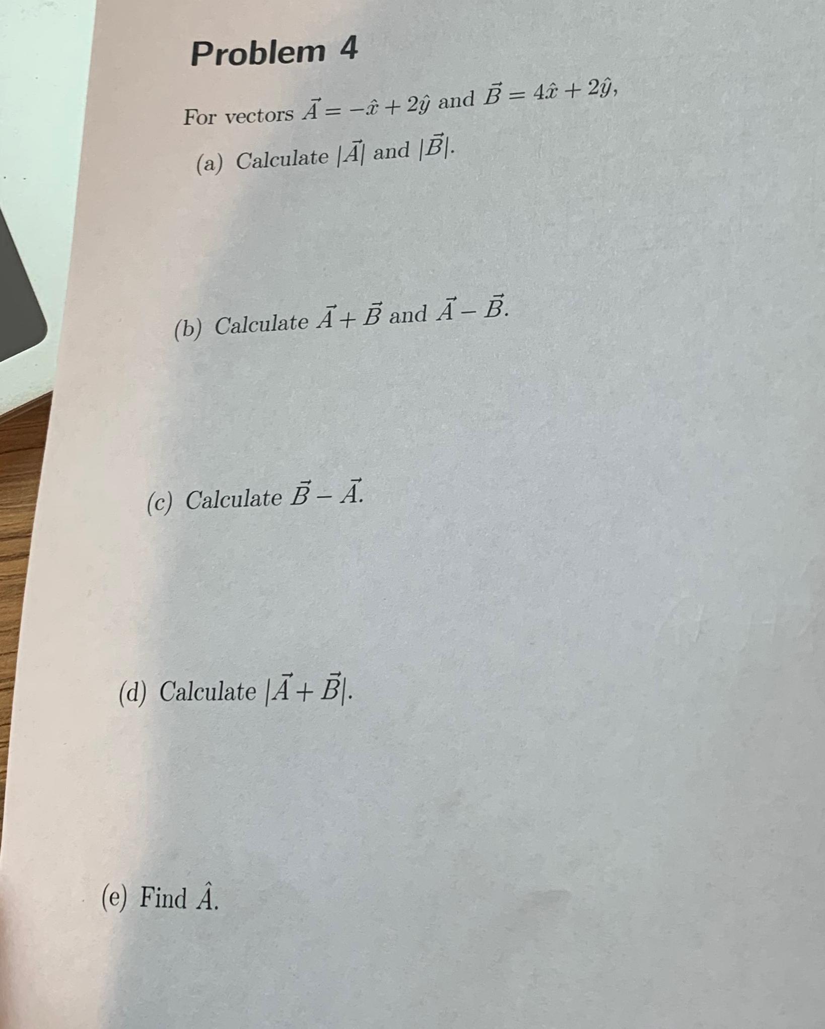 Solved Problem 4For vectors vec(A)=-hat(x)+2hat(y) ﻿and | Chegg.com