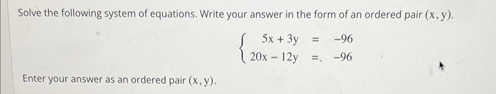Solved Solve the following system of equations. Write your | Chegg.com