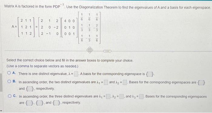 Solved Matrix A Is Factored In The Form Pdp −1 Use The
