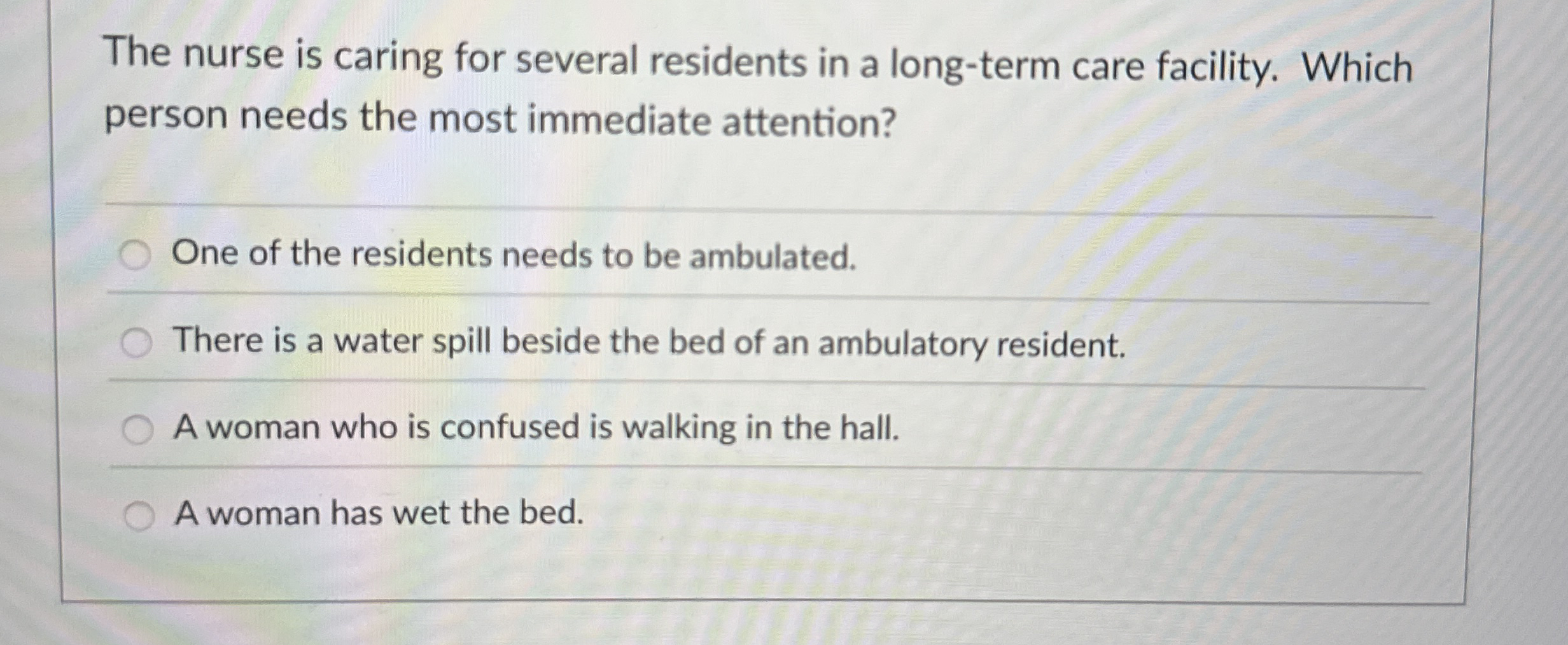 Solved The nurse is caring for several residents in a | Chegg.com