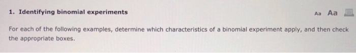 Solved 1. Identifying binomial experiments Aa Aa E For each | Chegg.com