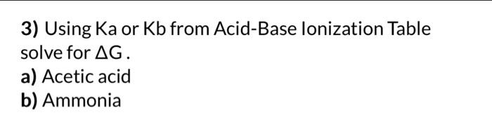 Solved 3) Using Ka or Kb from Acid-Base Ionization Table | Chegg.com