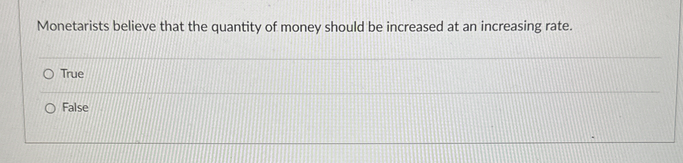 Solved Monetarists believe that the quantity of money should | Chegg.com
