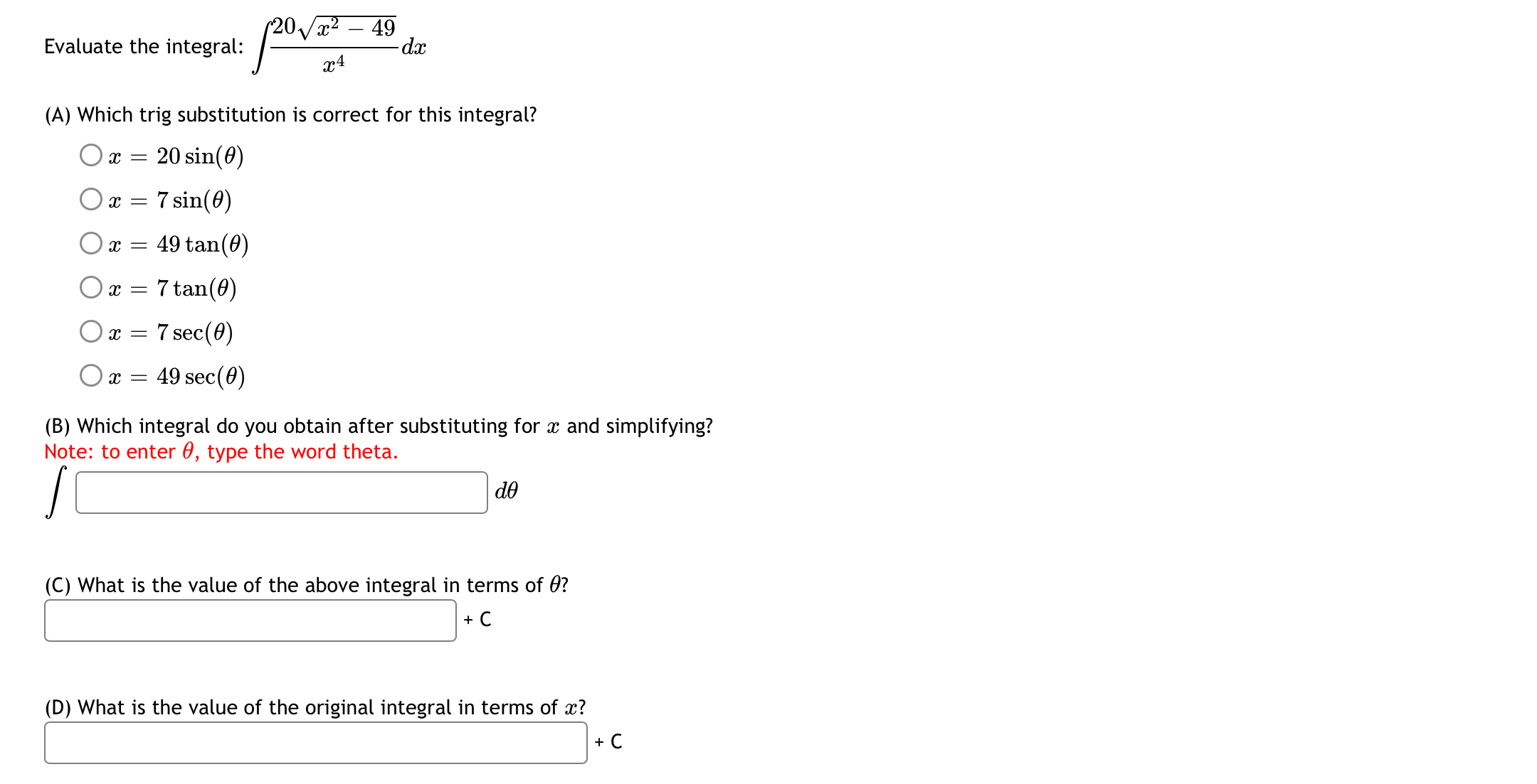 Solved Evaluate the integral: ∫﻿﻿20x2-492x4dx(A) ﻿Which trig | Chegg.com