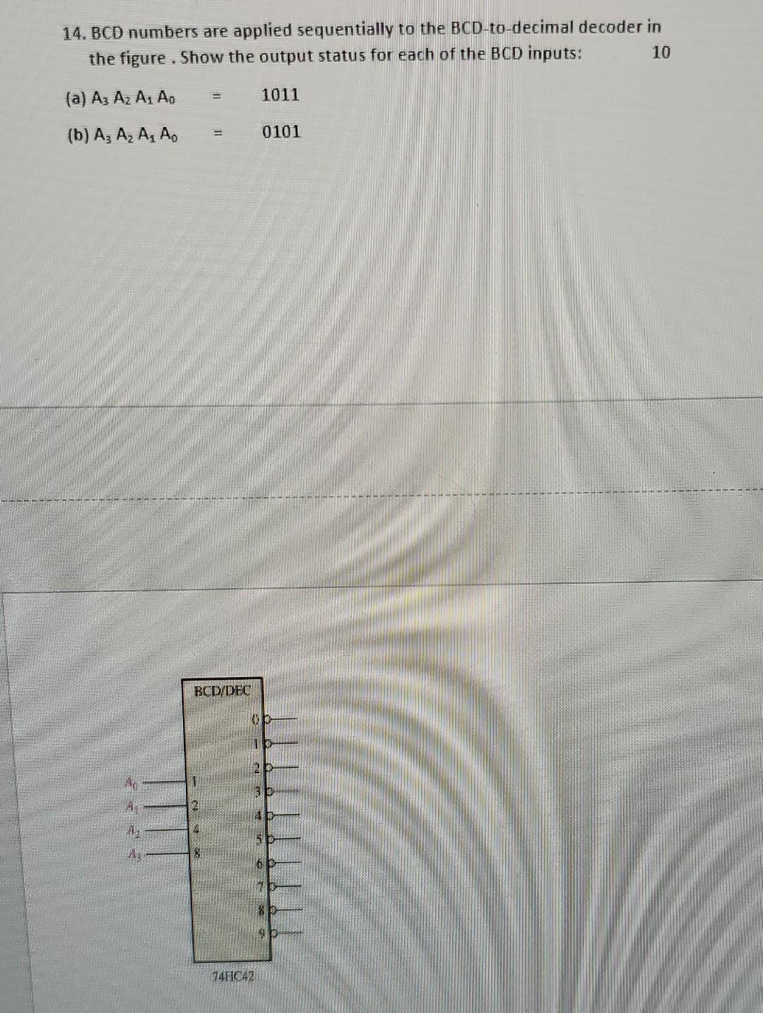 Solved 14. BCD numbers are applied sequentially to the | Chegg.com