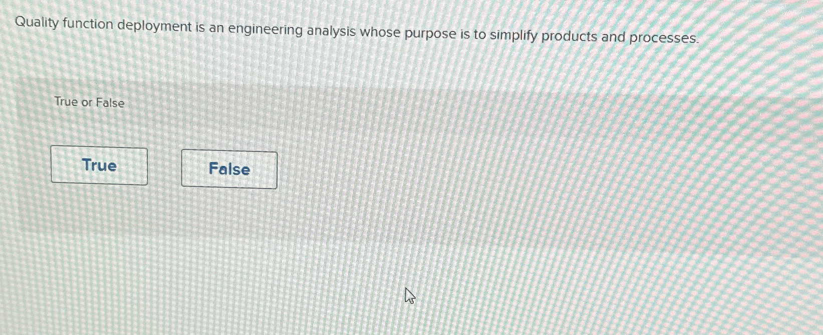 Solved Quality function deployment is an engineering | Chegg.com