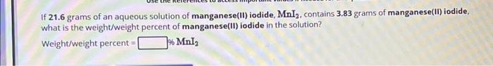 Solved If 21.6 grams of an aqueous solution of manganese(II) | Chegg.com