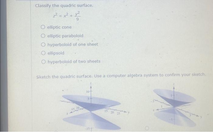 Solved Classify the quadric surface. z2=x2+9y2 elliptic cone | Chegg.com