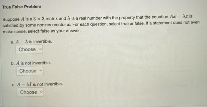 Solved True False Problem Suppose A is a 3 x 3 matrix and A | Chegg.com