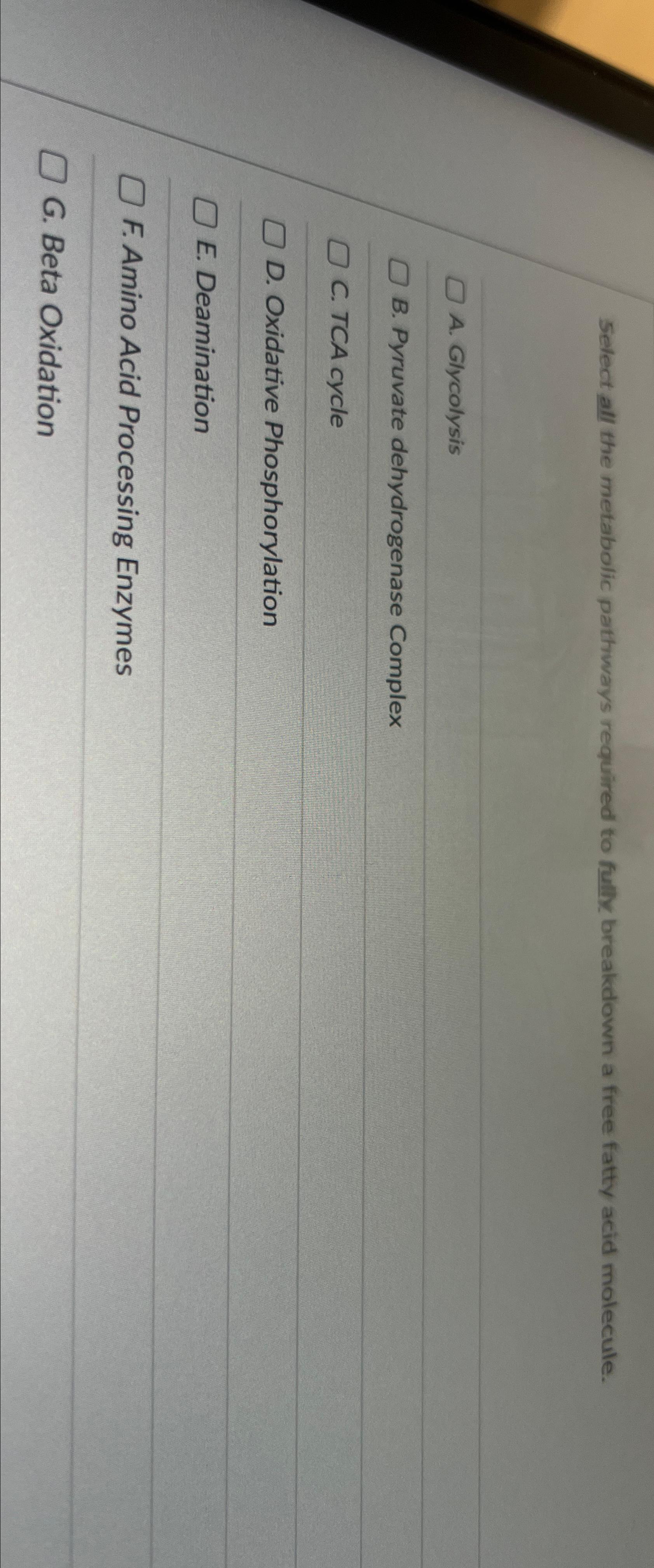 Solved Select all the metabolic pathways required to fully | Chegg.com
