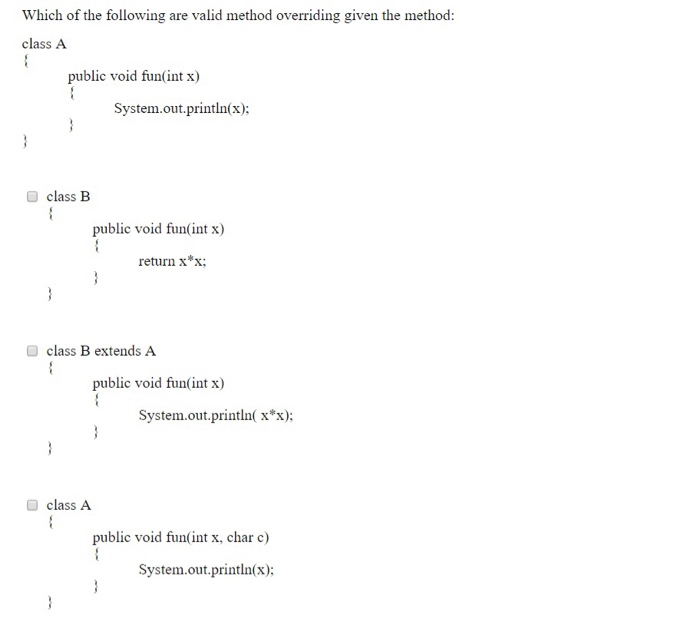 Solved Which of the following are valid method overriding | Chegg.com