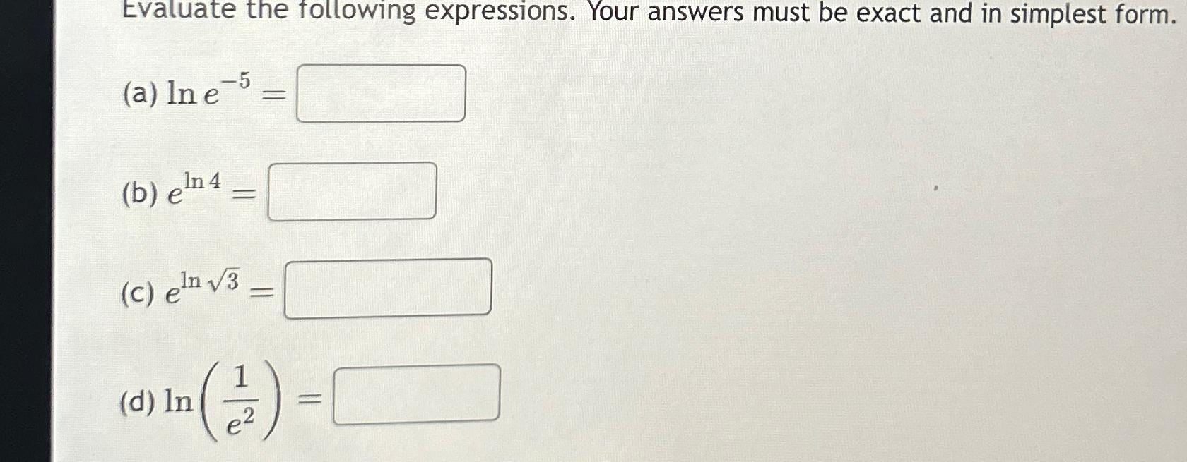 Solved Evaluate the following expressions. Your answers must | Chegg.com