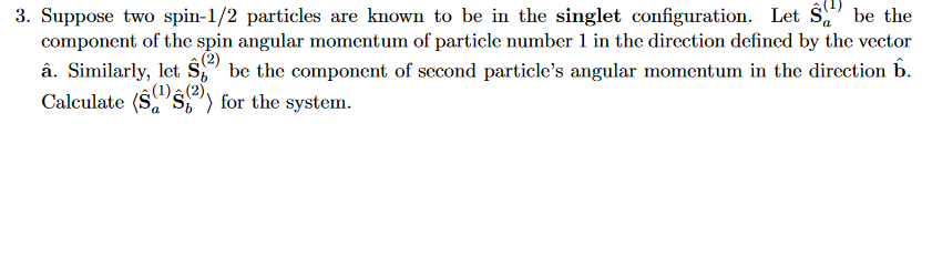 Solved Suppose two spin- 12 ﻿particles are known to be in | Chegg.com
