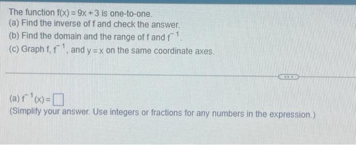 The function f(x) = 9x +3 is one-to-one. (a) Find the | Chegg.com