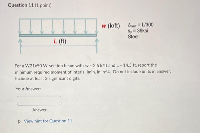Solved Question 11 (1 point) For a W21 ×50 W-section beam | Chegg.com
