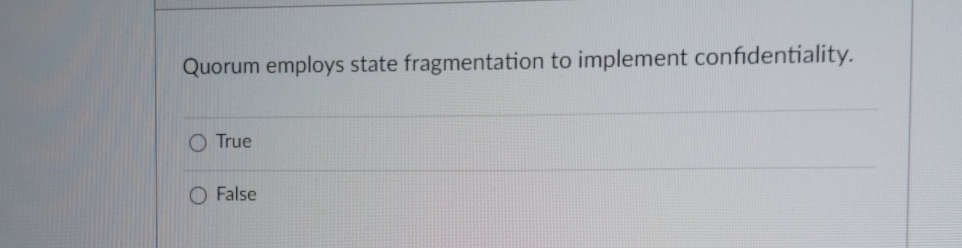 Solved Quorum employs state fragmentation to implement | Chegg.com