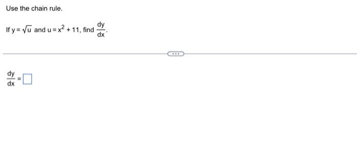 Solved If y=u and u=x2+11, find dxdy. dxdy= | Chegg.com