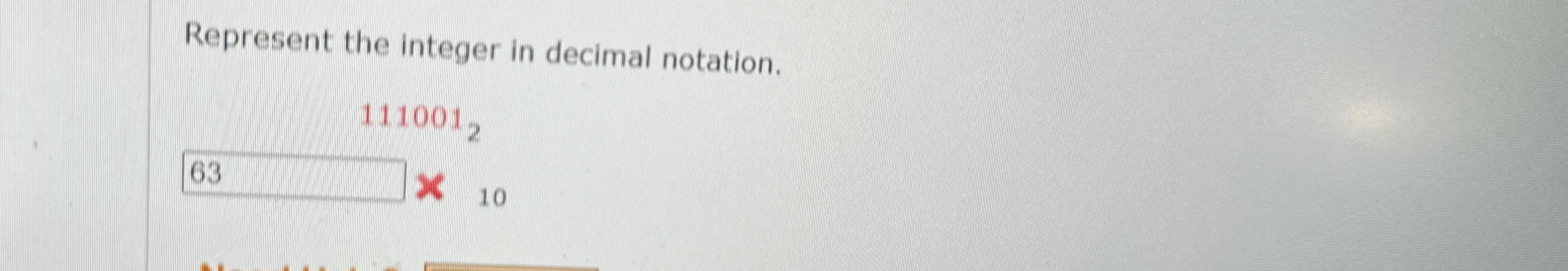 Solved Represent the integer in decimal notation.1110012 | Chegg.com