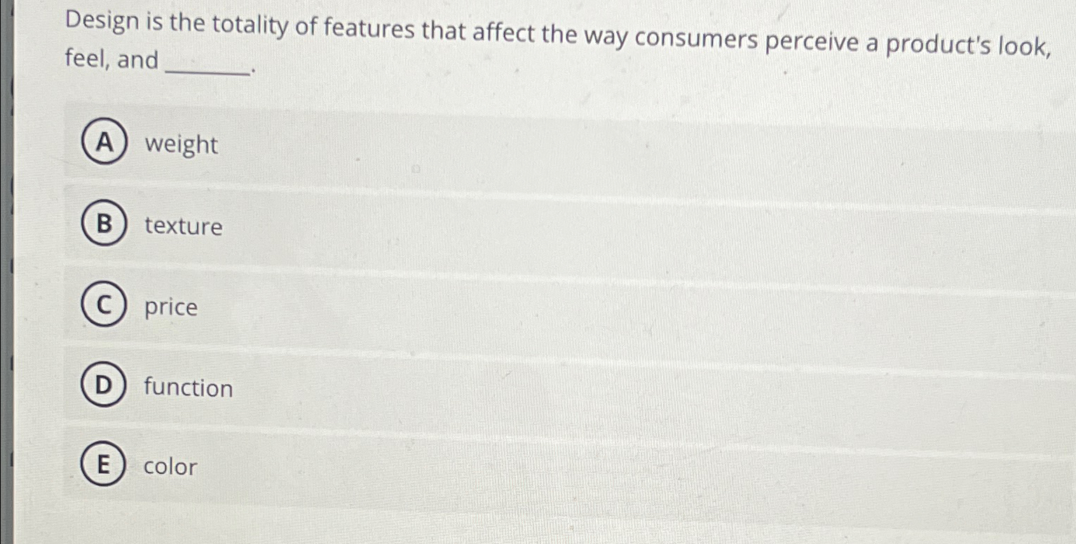 Solved Design is the totality of features that affect the | Chegg.com