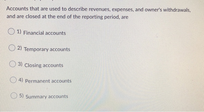 Solved Accounts that are used to describe revenues, | Chegg.com