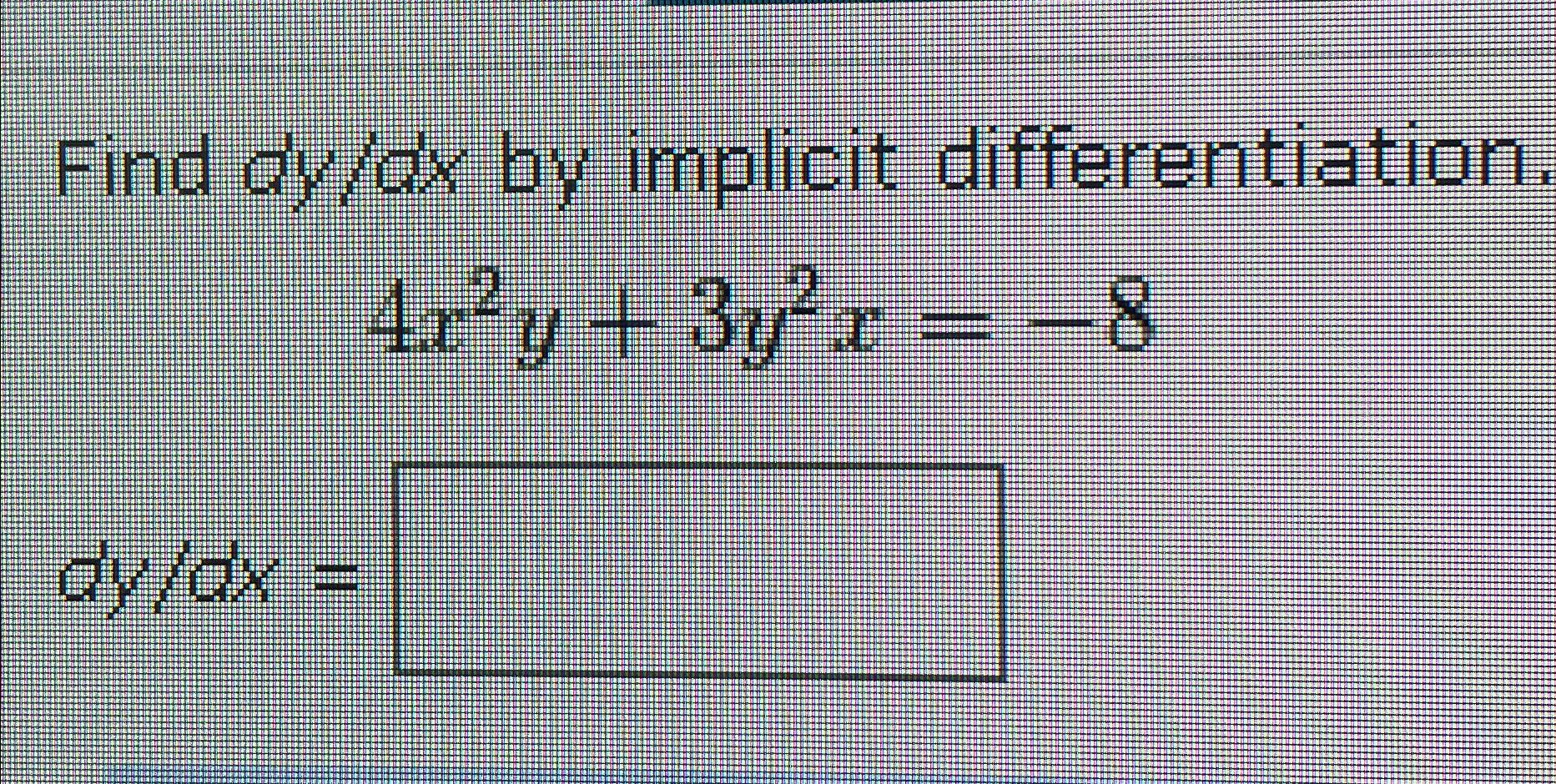 Solved Find dydx ﻿by implicit | Chegg.com