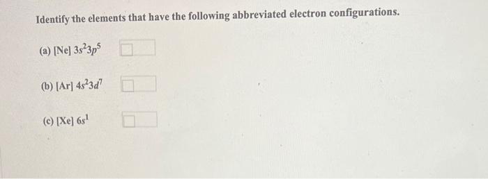 Solved Identify the elements that have the following | Chegg.com