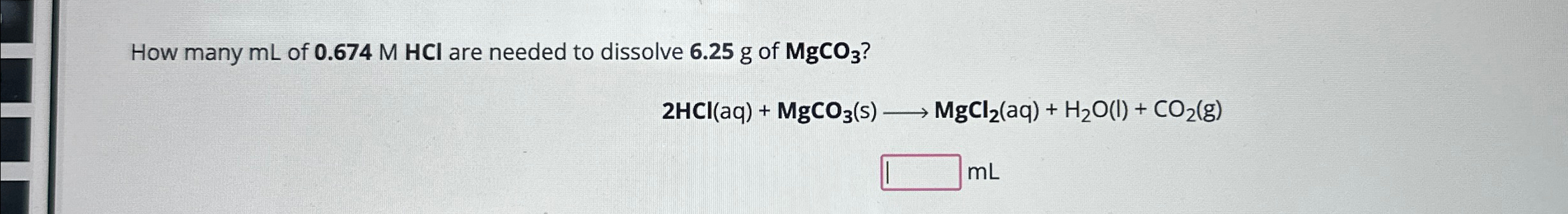 Solved How many mL ﻿of 0.674MHCl ﻿are needed to dissolve | Chegg.com