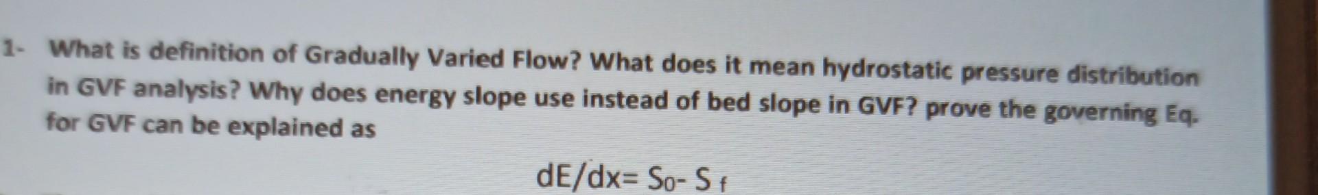 Solved What is definition of Gradually Varied Flow? What | Chegg.com
