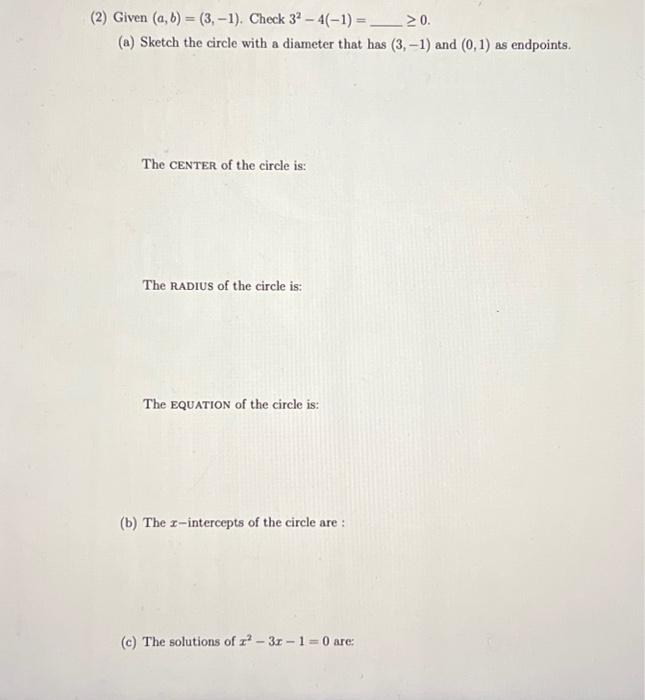 Solved (2) Given (a,b)=(3,−1). Check 32−4(−1)= ≥0. (a) | Chegg.com