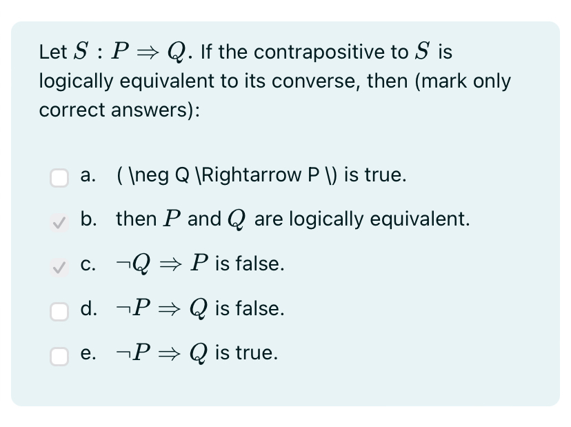 Solved Let S:P=>Q. ﻿If the contrapositive to S ﻿is logically | Chegg.com